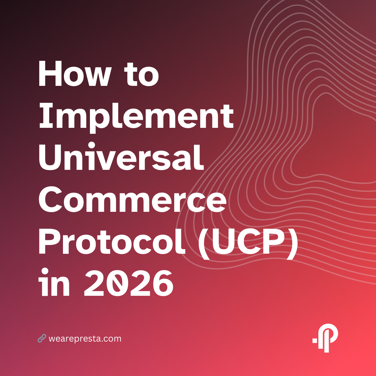 How to Implement UCP 2026: Complete /.well-known/ucp Guide